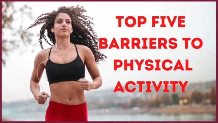 Top Five Barriers to Physical Activity Top Five Barriers to Physical Activity