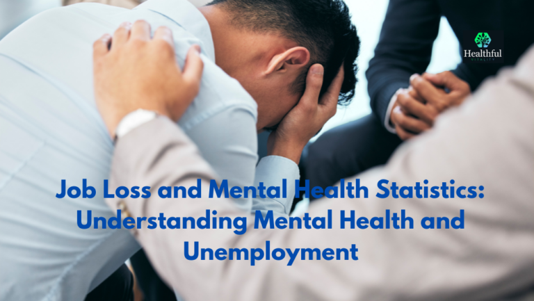 Job Loss and Mental Health: Statistics and Unemployment Impact
